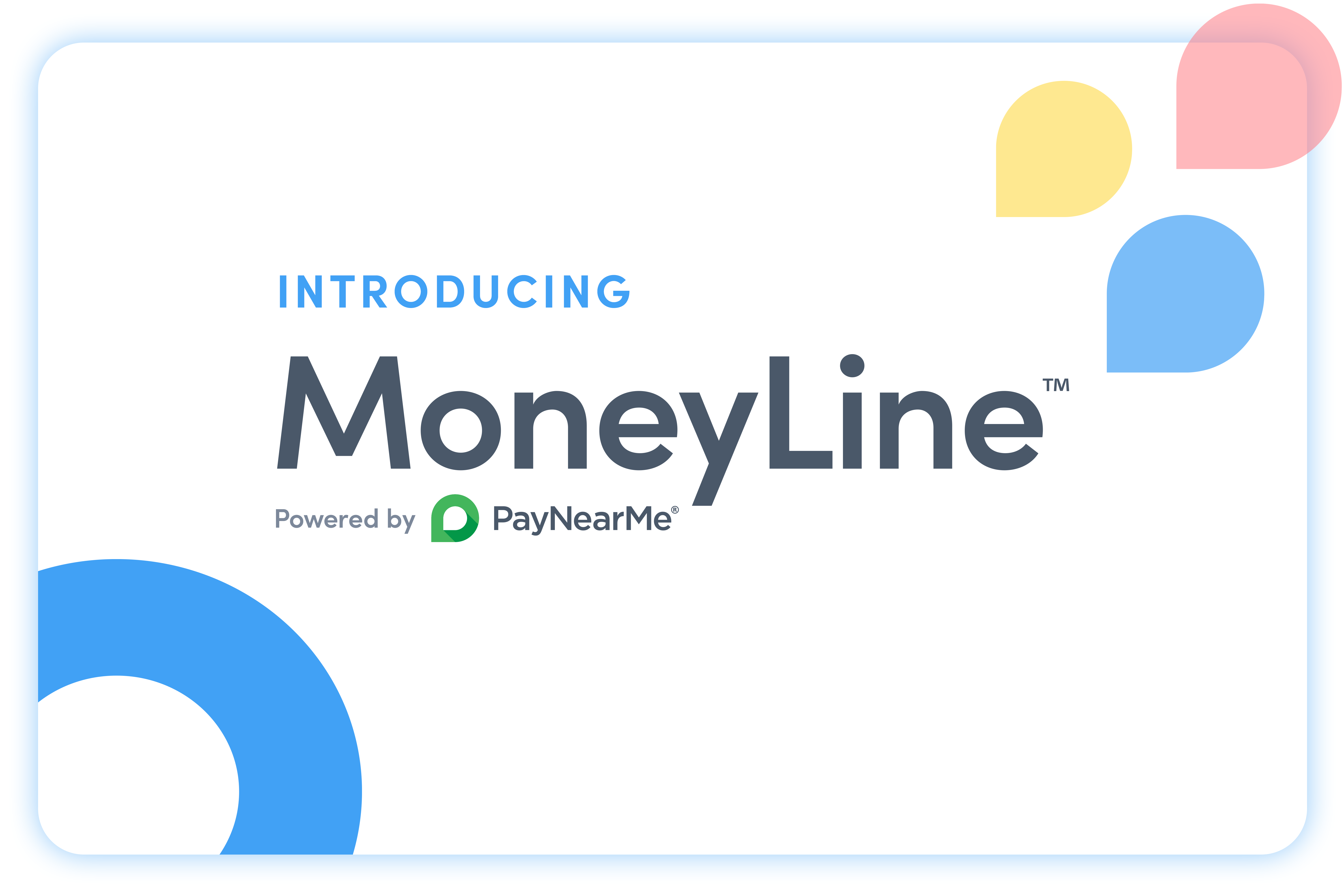 Introducing MoneyLine, Powered by PayNearMe