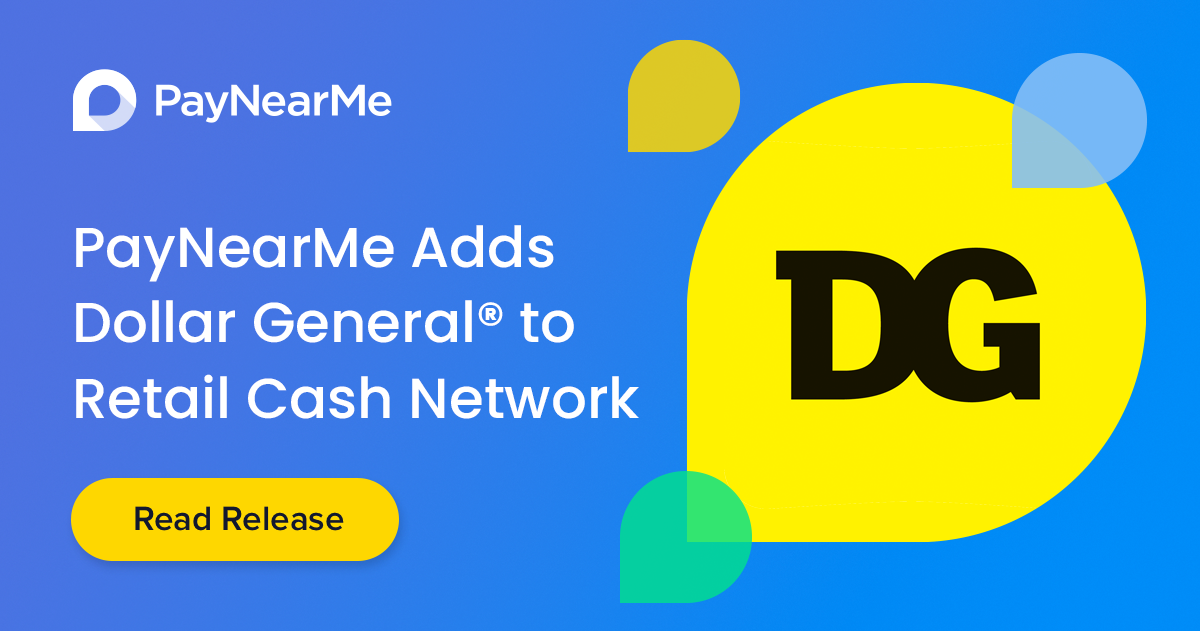 PayNearMe Adds Dollar General® to Retail Cash Network, Exceeds 60,000 ...